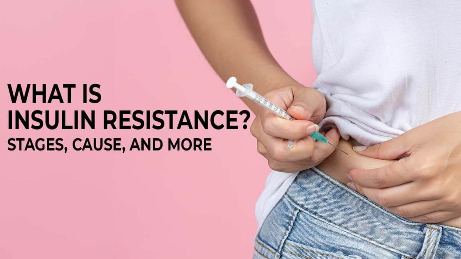 Insulin Resistance Causes, Symptoms and Treatment